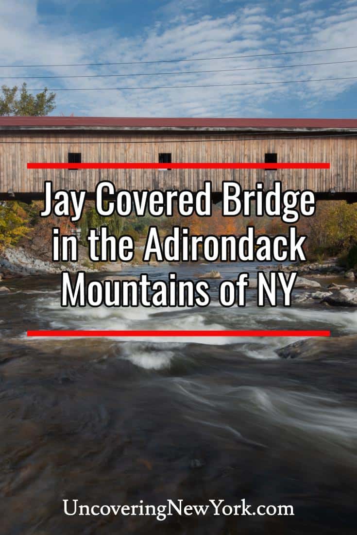 Visiting the Beautiful Jay Covered Bridge Near Lake Placid - Uncovering ...