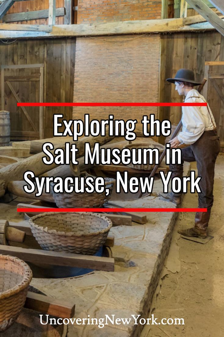 Visiting the Fascinating Salt Museum in Syracuse's Onondaga Lake Park ...